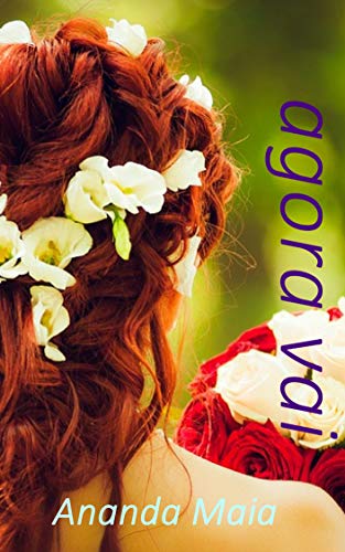 Agora Vai (conto) (Portuguese Edition) eBook : Maia, Ananda: Amazon.in ...