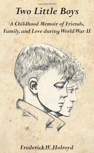 Two Little Boys: A Childhood Memoir of Two Friends, Family, and Love ...