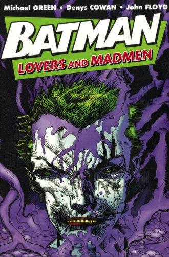 Batman: Lovers and Madmen: Michael Green, Denys Cowan, John Floyd ...