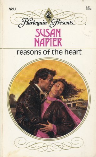 Reasons of the Heart (Harlequin Presents, No. 1093) by Susan Napier ...
