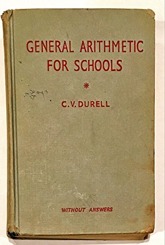 General Arithmetic for Schools: Durell, C. V.: Amazon.com: Books