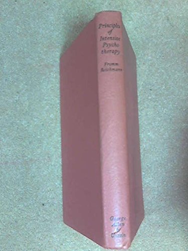 Principles of Intensive Psychotherapy.: Fromm-Reichmann, Frieda ...