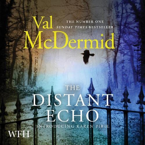 The Distant Echo (Unabridged Audiobook): 1 (Karen Pirie): Amazon.co.uk: Val McDermid ...