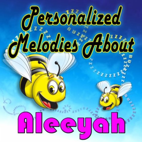 Amazon.com: Personalized Melodies About Aleeyah : Personalized Kid ...