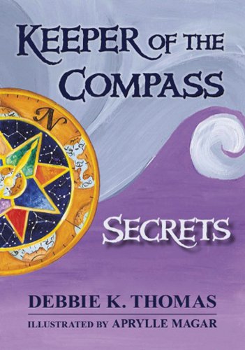 Keeper of the Compass: Secrets: Debbie K. Thomas: 9781938326028: Amazon ...