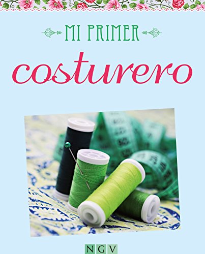 Mi primer costurero: Aprenda a coser en 50 lecciones (Spanish Edition ...