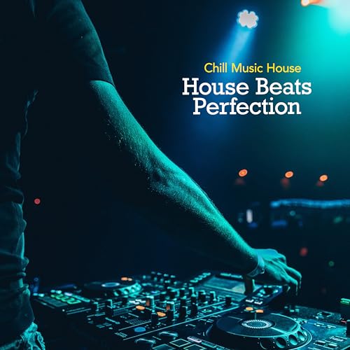 House Beats Perfection von Chill Music House bei Amazon Music - Amazon.de