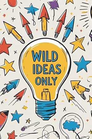 Amazon.com: Wild Ideas Only: Creative Lined Journal Notebook for ...