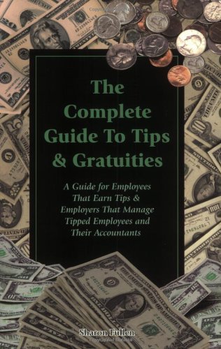 Amazon.com: The Complete Guide to Tips & Gratuities: A Guide for ...