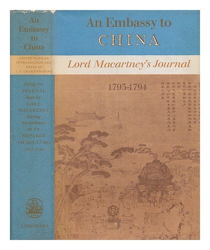 An embassy to China; being the journal kept by Lord Macartney during ...