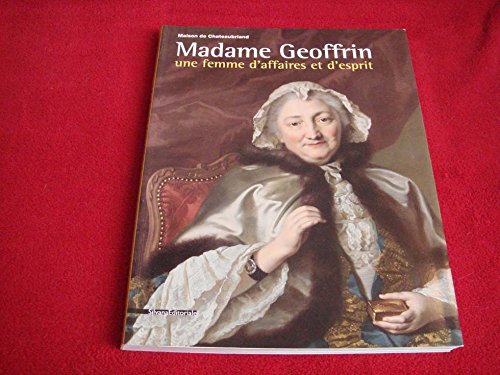 Amazon.fr - Madame Geoffrin, une femme d'affaires et d'esprit - Livres