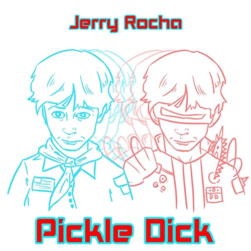 Play Pickle Dick by Jerry Rocha on Amazon Music
