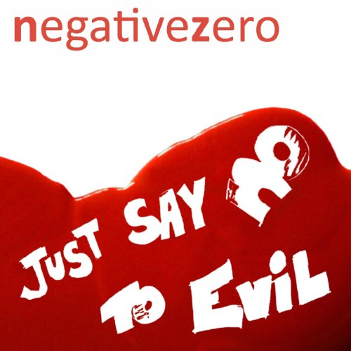 Amazon.com: Just Say No to Evil : Negative Zero: Digital Music