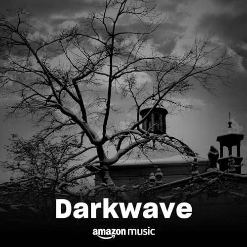 Darkwave Playlist on Amazon Music Unlimited