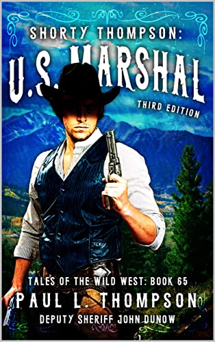 Deputy Sheriff John Dunow : A Western Adventure Novel (Shorty Thompson ...