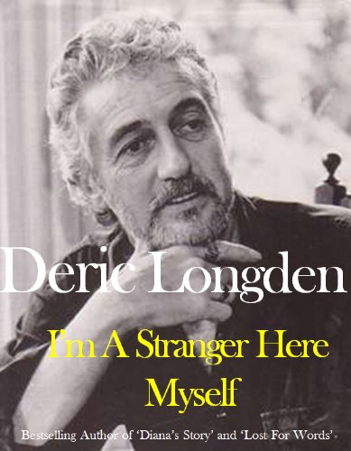 I'm A Stranger Here Myself - Kindle edition by Longden, Deric. Humor & Entertainment Kindle ...