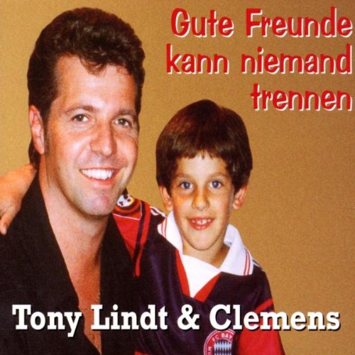 Gute Freunde Kann Niemand Trennen - Lindt,Tony & Clemens: Amazon.de: Musik