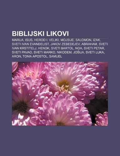 Amazon.co.jp: Biblijski Likovi: Marija, Isus, Herod I. Veliki, Mojsije, Salomon, Izak, Sveti ...