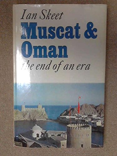 Muscat and Oman; The End of an Era.: Skeet, Ian: 9780571104765: Amazon ...
