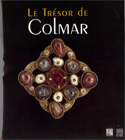 Amazon.com: Le tresor de colmar: 9782850563546: Musée d'Unterlinden: Books