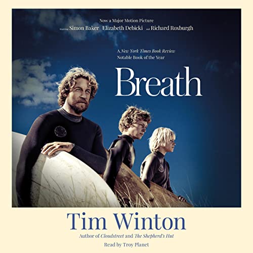 Amazon.com: Breath: A Novel (Audible Audio Edition): Tim Winton, Troy ...