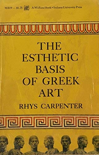 Amazon | Aesthetic Basis of Greek Art (A Midland Book) | Carpenter ...