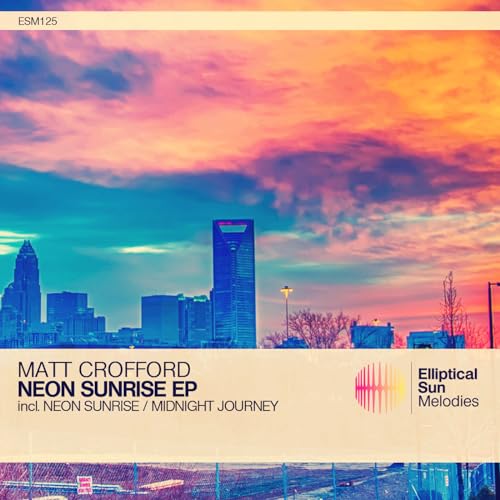 Neon Sunrise EP by Matt Crofford on Amazon Music - Amazon.com