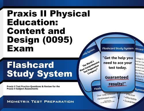 Praxis II Physical Education: Content and Design (0095) Exam Flashcard ...