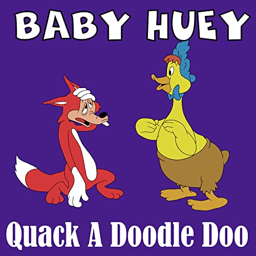 Baby Huey: Quack A Doodle Doo by Famous Studio Cartoons on Amazon Music ...