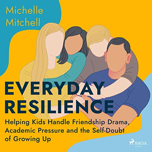 Amazon.com: Everyday Resilience: Helping Kids Handle Friendship Drama ...