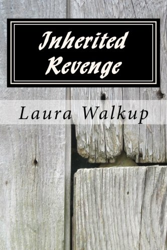 Amazon.com: Inherited Revenge: 9781466346451: Walkup, Laura: Books