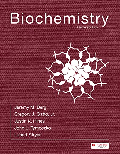 Biochemistry 10, Berg, Jeremy M., Gatto, Jr., Gregory J., Hines, Justin ...