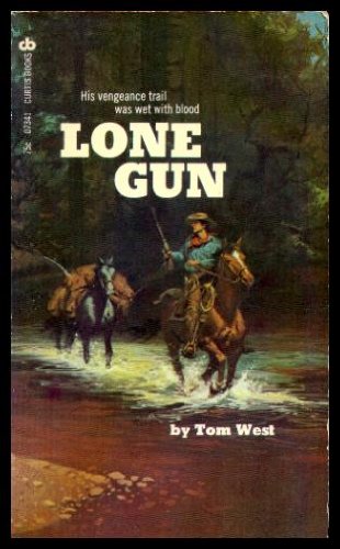 Lone Gun: Tom West: Amazon.com: Books