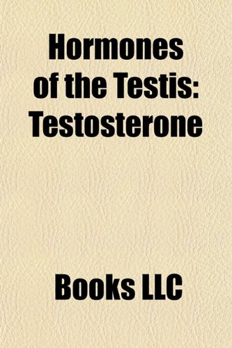 Hormones of the Testis: Testosterone : Books, LLC: Amazon.es: Libros