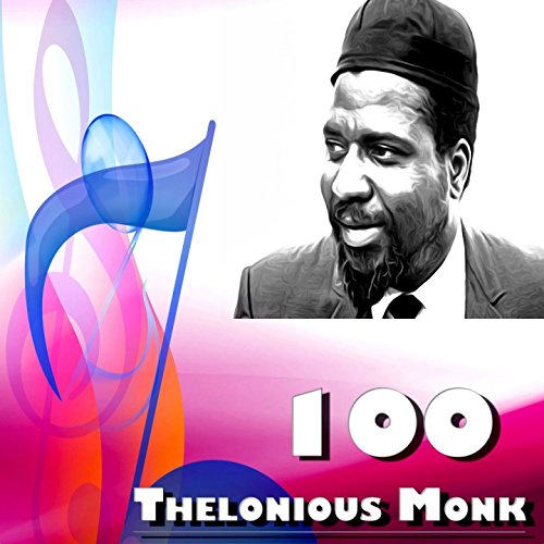 100 Thelonious Monk by Thelonious Monk on Amazon Music - Amazon.co.uk
