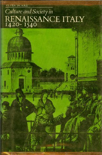 Culture and society in Renaissance Italy, 1420-1540 (Studies in ...