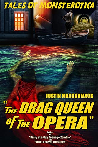 The Drag Queen of the Opera (Tales of Monsterotica Book 5) - Kindle ...