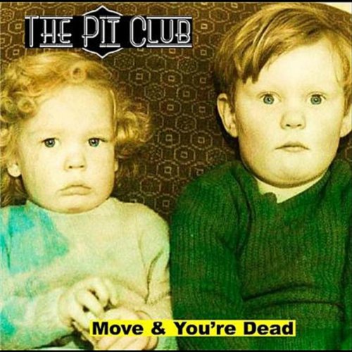 Play Move & You're Dead by The Pit Club on Amazon Music