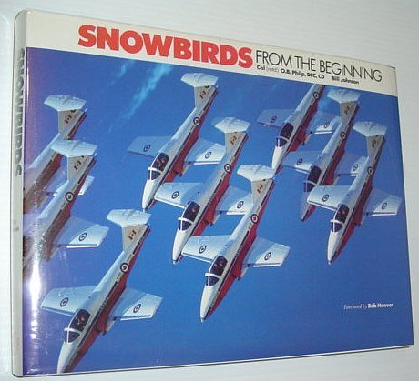 Snowbirds from the beginning: Philp, O. B: 9780919931145: Amazon.com: Books