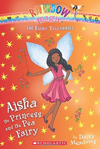 Aisha the Princess and the Pea Fairy (Rainbow Magic the Fairy Tale ...