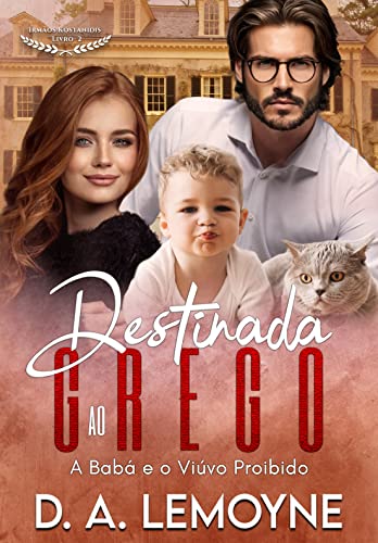 Destinada ao Grego: A Babá e o Viúvo Proibido (Irmãos Kostanidis Livro 2) - eBooks na Amazon.com.br