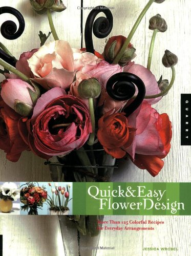 Quick and Easy Flower Design: More Than 125 Color-Based Recipes for ...