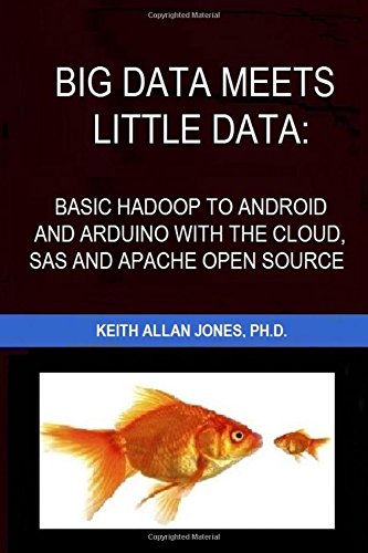 Buy Big Data Meets Little Data Basic Hadoop To Android And Arduino