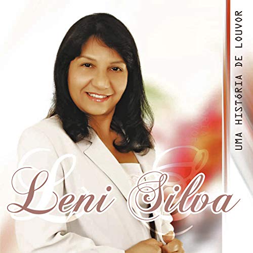 Amazon.com: Uma História de Louvor, Vol. 01 : Leni Silva: Digital Music