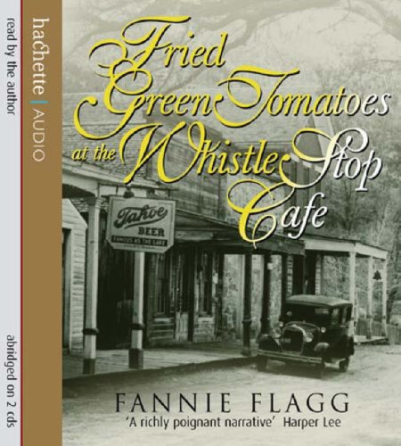 Fried Green Tomatoes At The Whistle Stop Café: Amazon.co.uk: Flagg ...