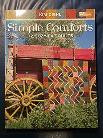 Simple Comforts: 12 Cozy Lap Quilts: Diehl, Kim: 9781564778482: Amazon ...