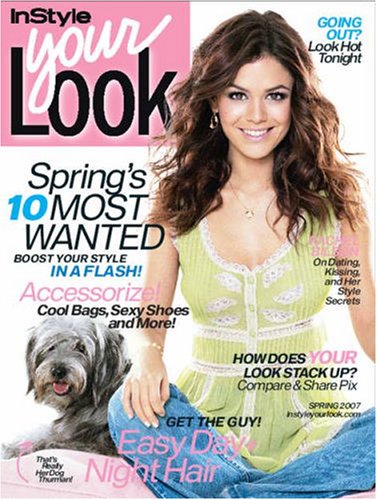 Your Look from the editors of InStyle, Spring 2007 Issue: Editors of In ...
