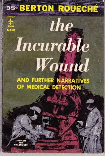 Incurable Wound, the: Berton Roueche: Amazon.com: Books