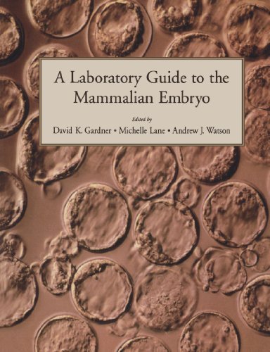 A Laboratory Guide to the Mammalian Embryo 1, Gardner, David K., Lane ...