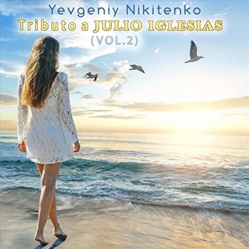 Amazon.com: Tributo a Julio Iglesias, Vol. 2 : Yevgeniy Nikitenko ...